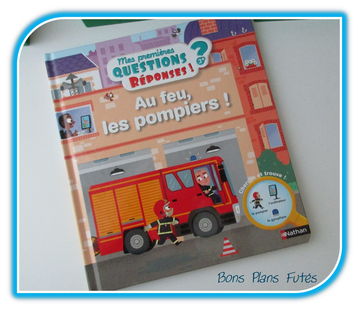 Au feu, les pompiers ! avec Nathan | Test livre | Bons Plans Futés